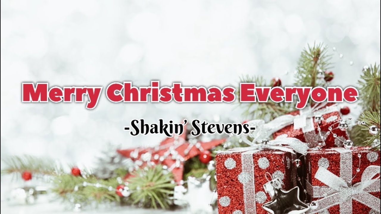 Merry Christmas Everyone -Shakin’ Stevens- Lyrics Video - YouTube