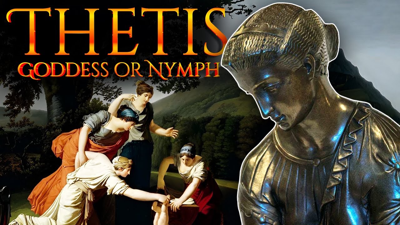 Thetis: Achilles Mother - A Goddess or Nymph? | Father of History - YouTube