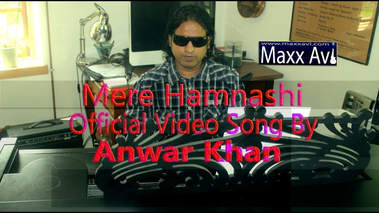Mere Hamnashi || Anwar Khan || Official Video Song In Denmark ...