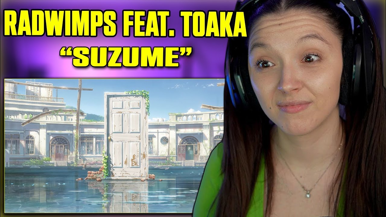 RADWIMPS - Suzume feat. Toaka | FIRST TIME REACTION | [Official Lyric ...