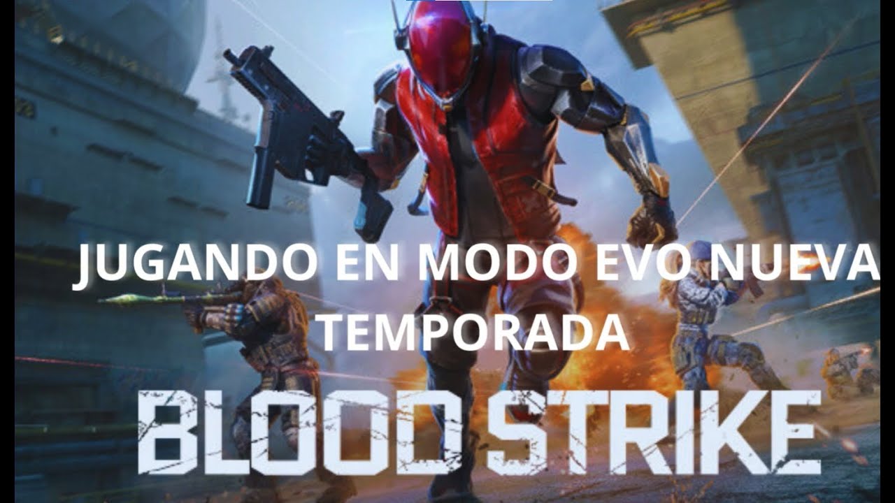 TEMPORADA EVO: BLOOD STRIKE - YouTube