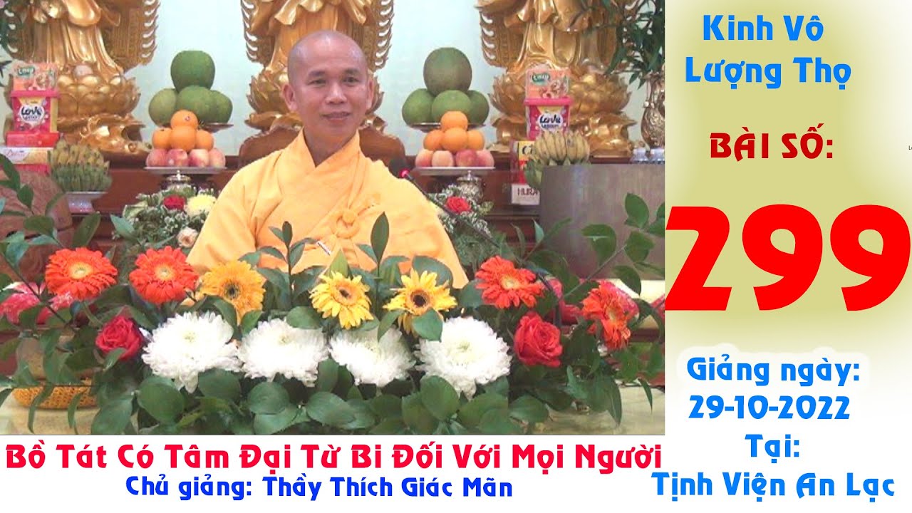 299 Kinh Vô Lượng Thọ Như Lai Chủ Giảng Thầy Thích Giác Mãn - YouTube
