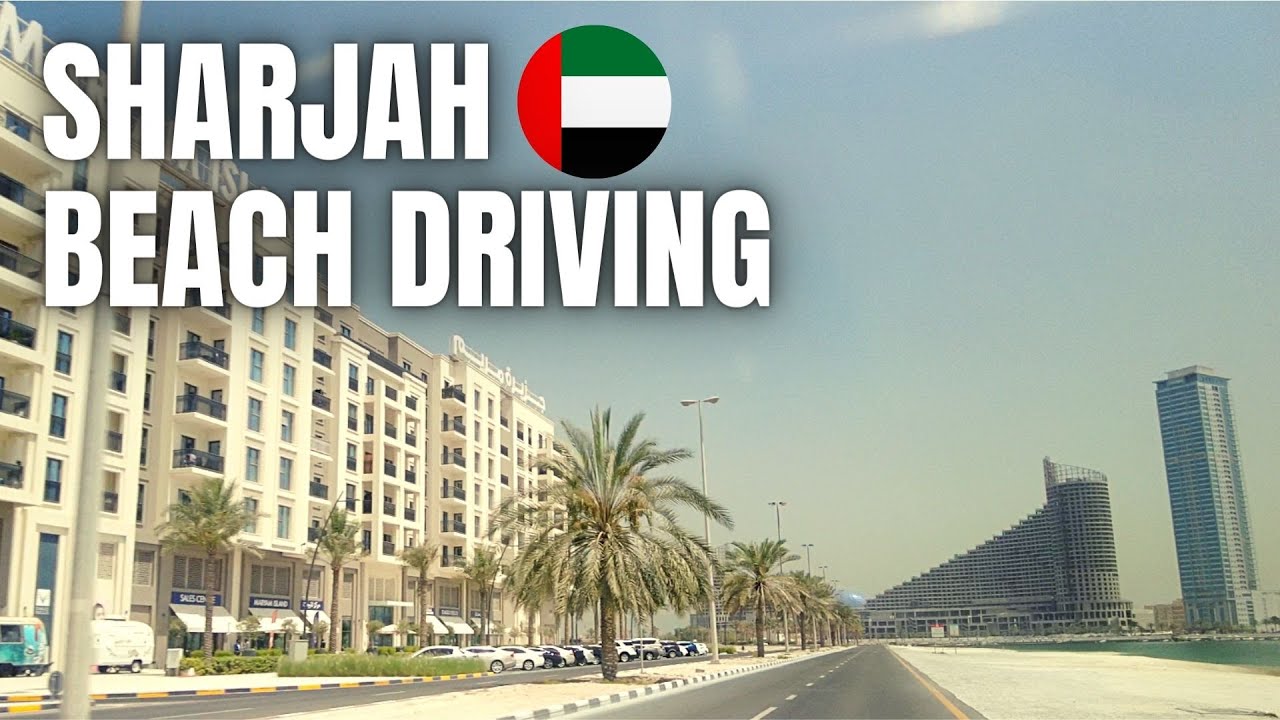 [4K] DRIVING TOUR FROM AL KHAN TO AL MAMZAR SHARJAH | SHARJAH ...