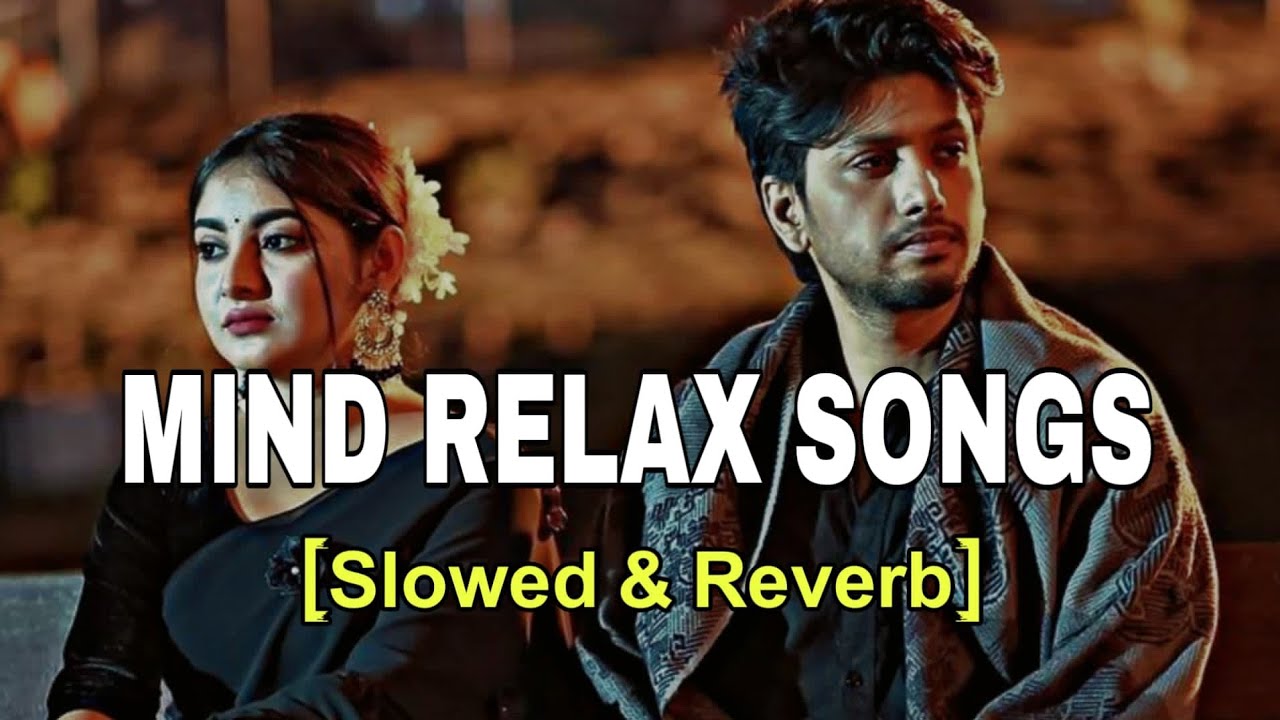 MIND RELAX LOVE SONG 💕 | MIND RELAX LOFI MASHUP | MIND FRESH LOFI 🥰 ...