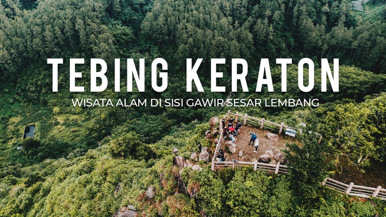 Tebing Keraton Wisata Alam di Sisi Gawir Sesar Lembang - YouTube