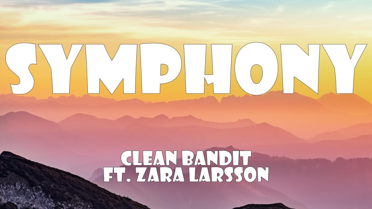 Clean Bandit Ft. Zara Larsson - Symphony (Lyrics) - YouTube