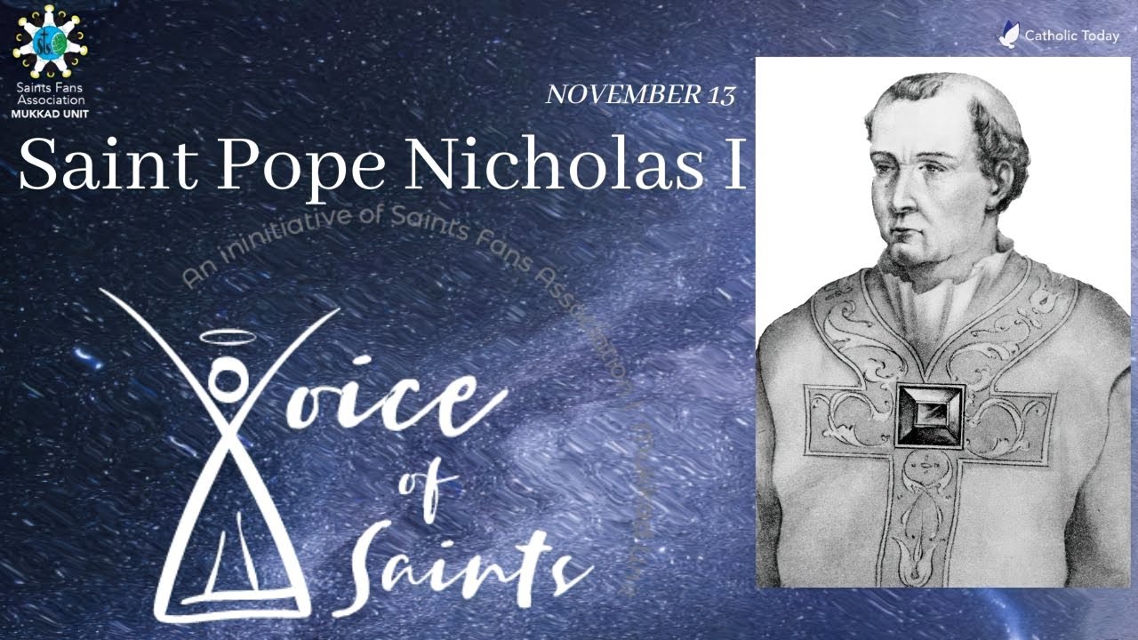 Saint Pope Nicholas I | Voice of Saints | November 13 | Saints Fans ...