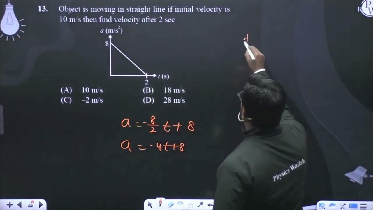 Object is moving in straight line if initial velocity is 10 m/s then find velocity after 2 sec ...