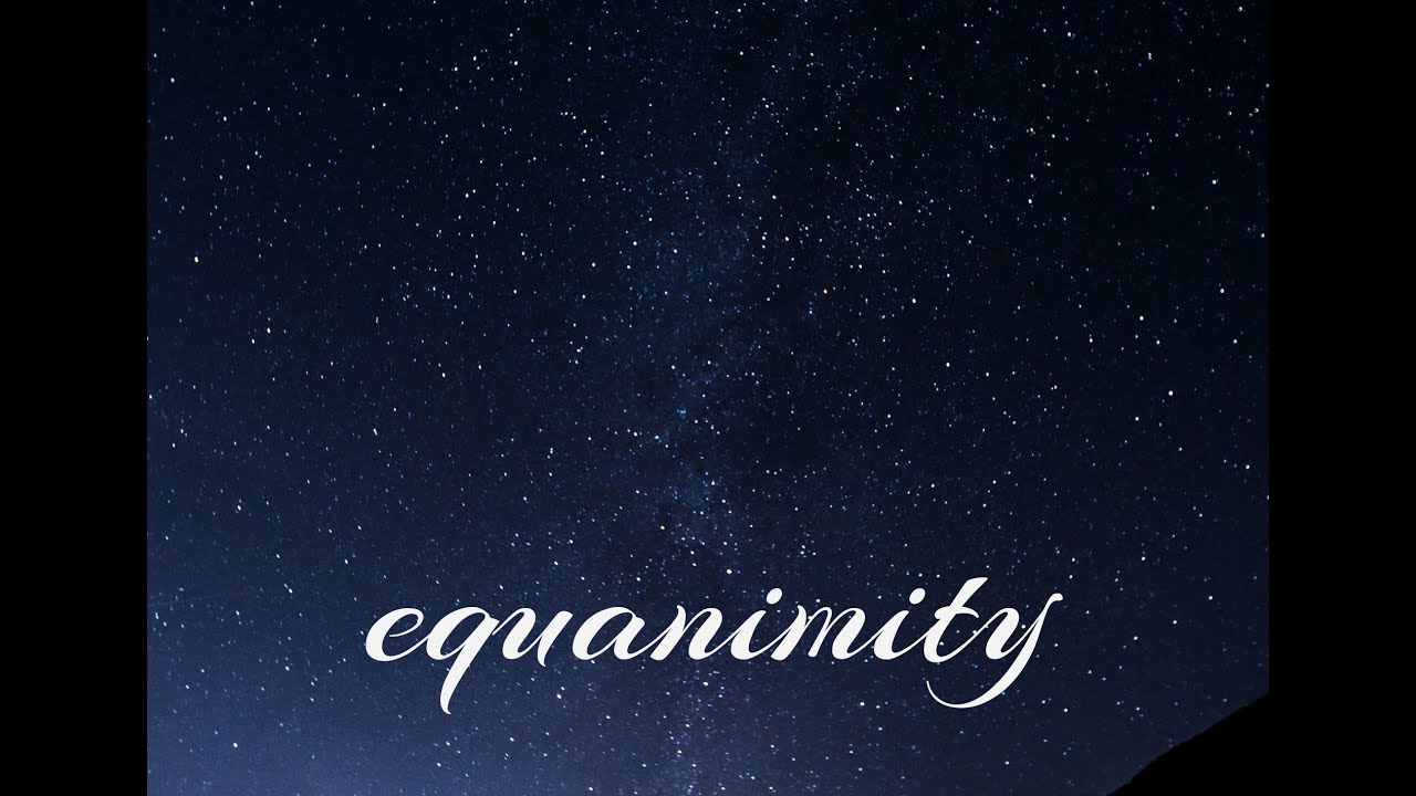Equanimity [full album] - YouTube
