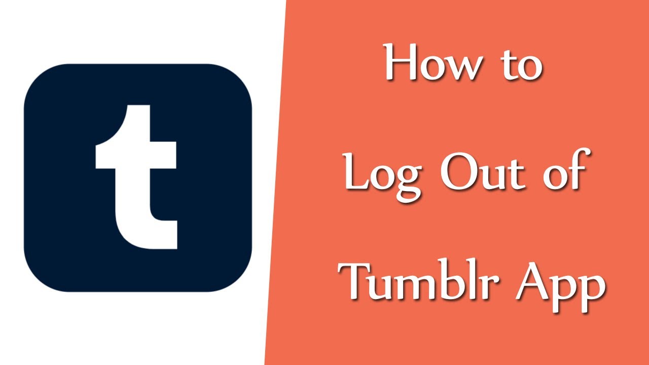 How to LogOut of Tumblr App? - YouTube