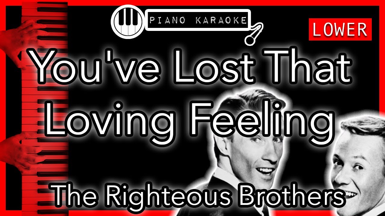 You've Lost That Loving Feeling (LOWER -3) - The Righteous Brothers ...