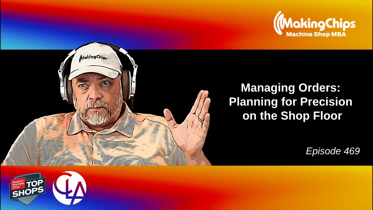 Managing Orders: Planning for Precision on the Shop Floor, 469 - YouTube