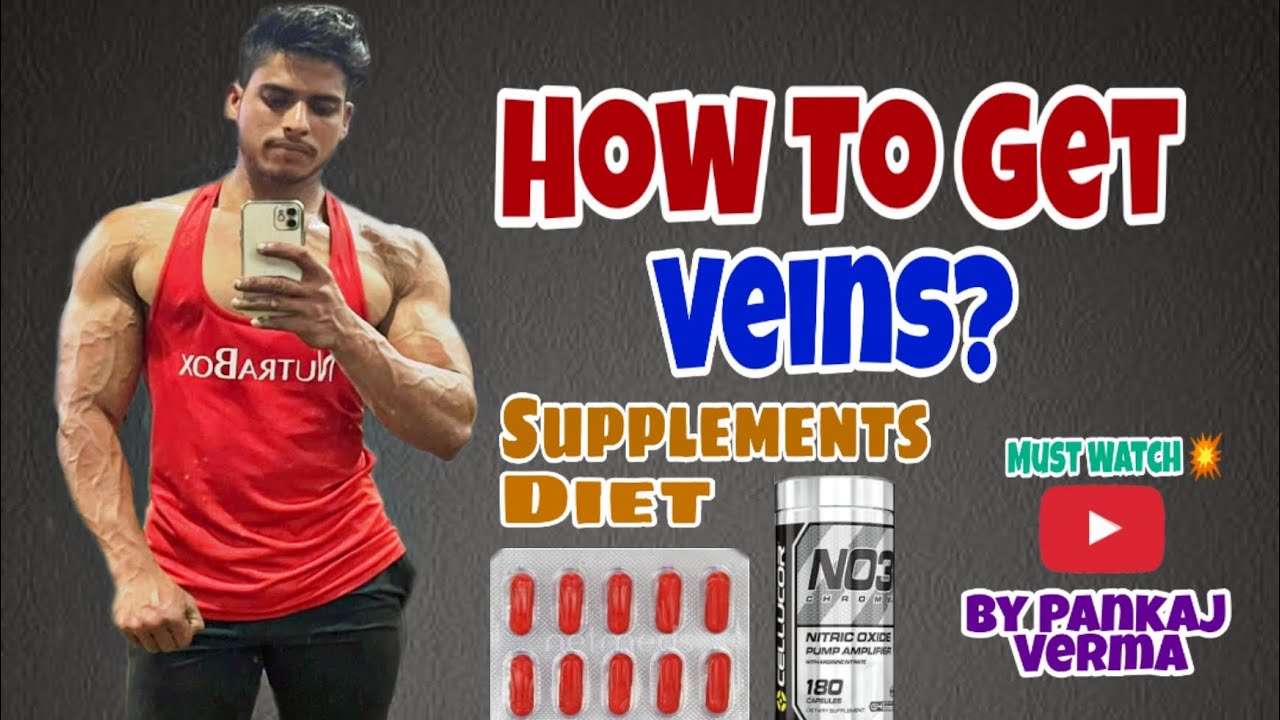 How To Get Veins Explained || Pankaj Verma Fitness || Diet And ...
