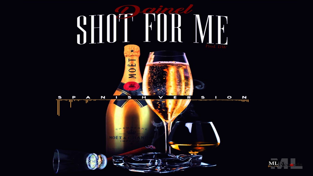 Shot For Me - Dainel - YouTube