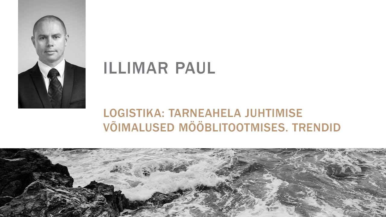 Illimar Paul - Logistika: Tarneahela juhtimise võimalused ...