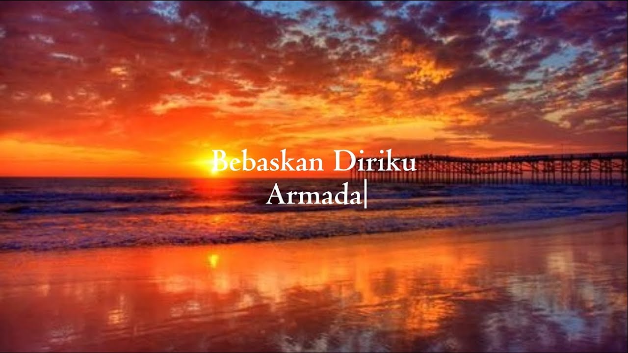 Bebaskan Diriku-Armada (Lirik Lagu) - YouTube