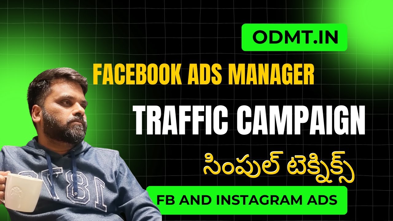 Facebook Ads Traffic Campaign: Step-by-Step Guide | ODMT Telugu 2025 ...