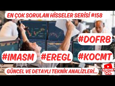 #IMASM #KOCMT #DOFRB #EREGL  EN ÇOK SORULAN HİSSELER SERİSİ #158