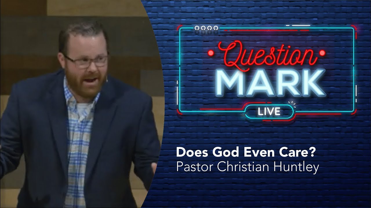 Does God Even Care | Question Mark | Pastor Christian Huntley - YouTube