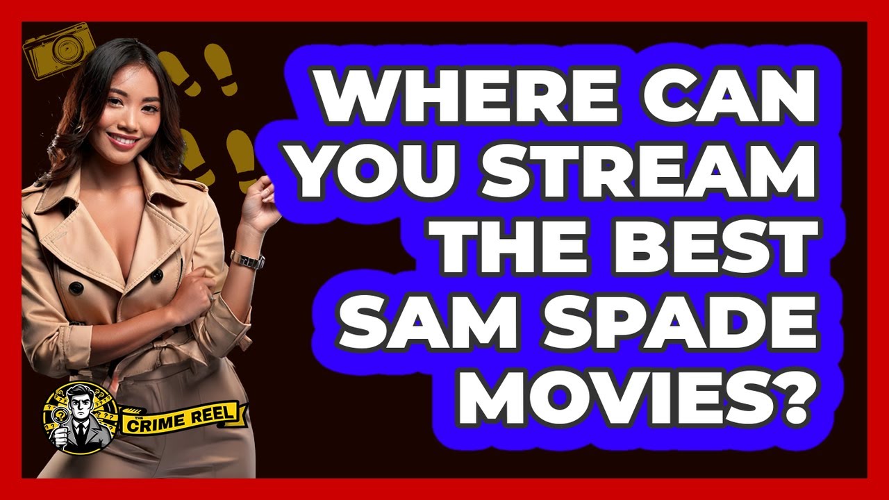 Where Can You Stream The Best Sam Spade Movies? - The Crime Reel - YouTube