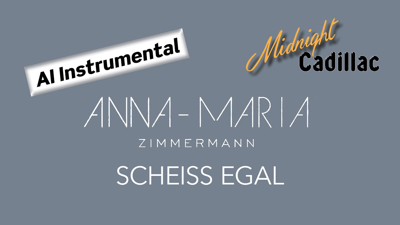 ANNA-MARIA ZIMMERMANN Scheiss egal (AI Instrumental) - YouTube
