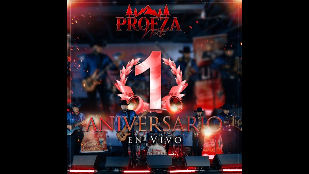Proeza Norte Primer Aniversario Live! Primer Aniversario Con El ...