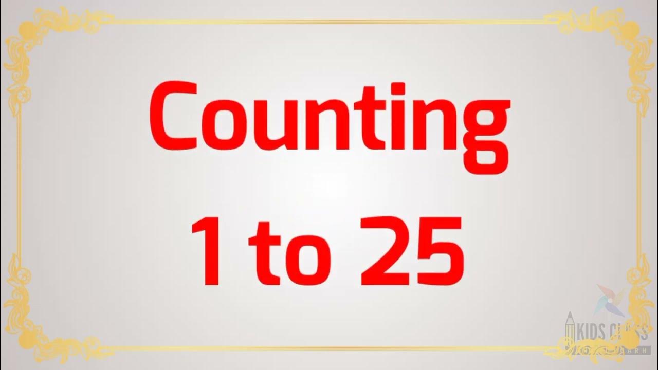 Number counting 1 to 25 for kids| One to twenty five counting - YouTube