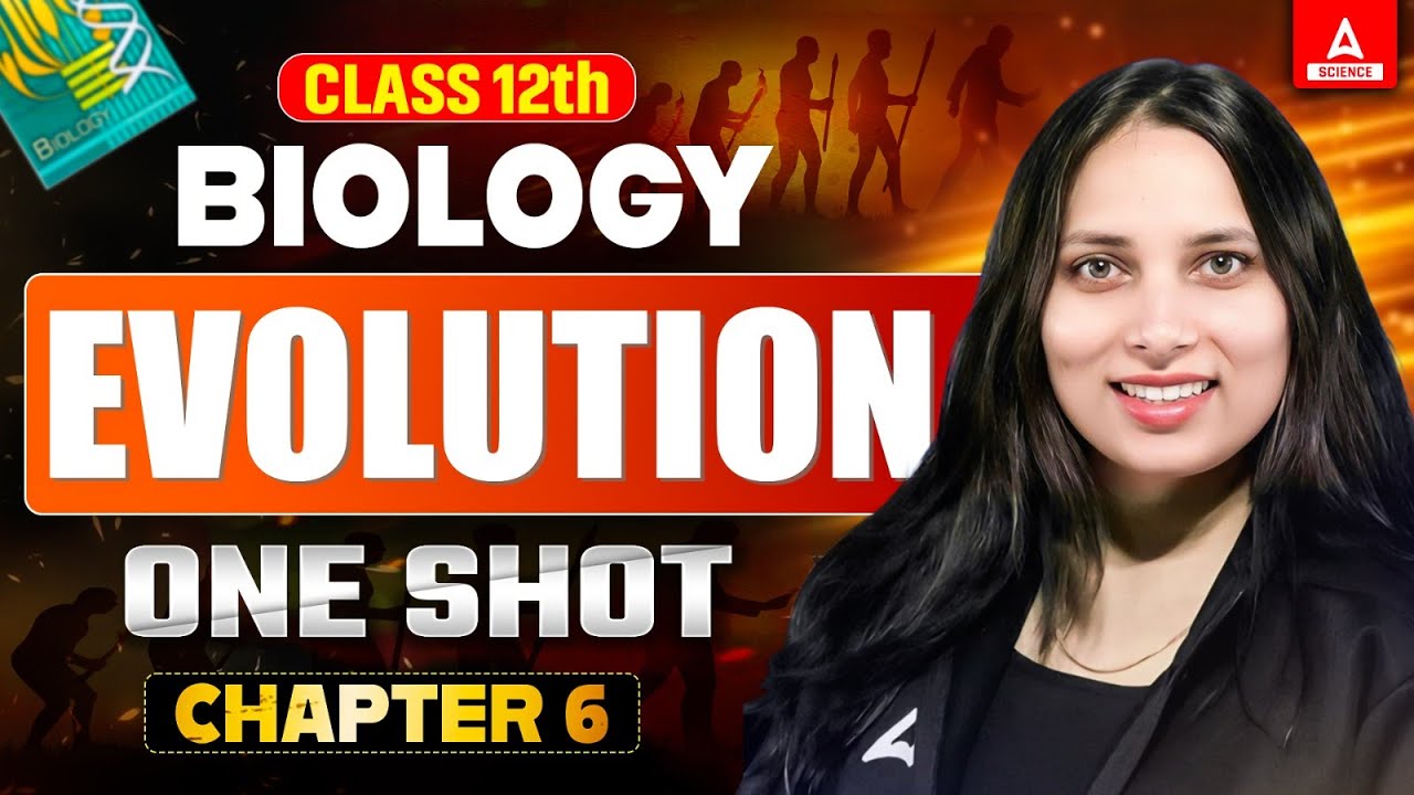 Class 12 EVOLUTION ONE SHOT | Biology Chapter 6 | Board Exam 2025 - YouTube