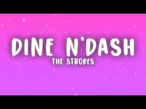 The Strokes - Dine N'Dash (Lyrics)