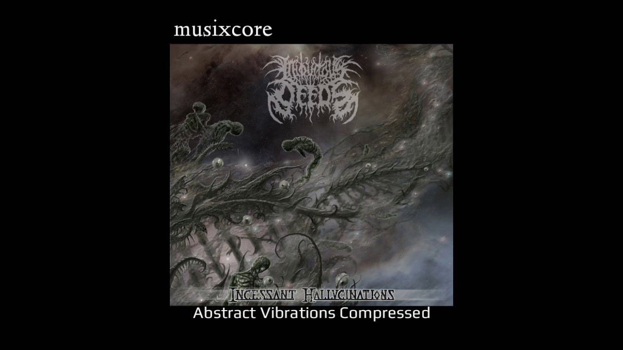 Iniquitous Deeds - Abstract Vibrations Compressed - YouTube