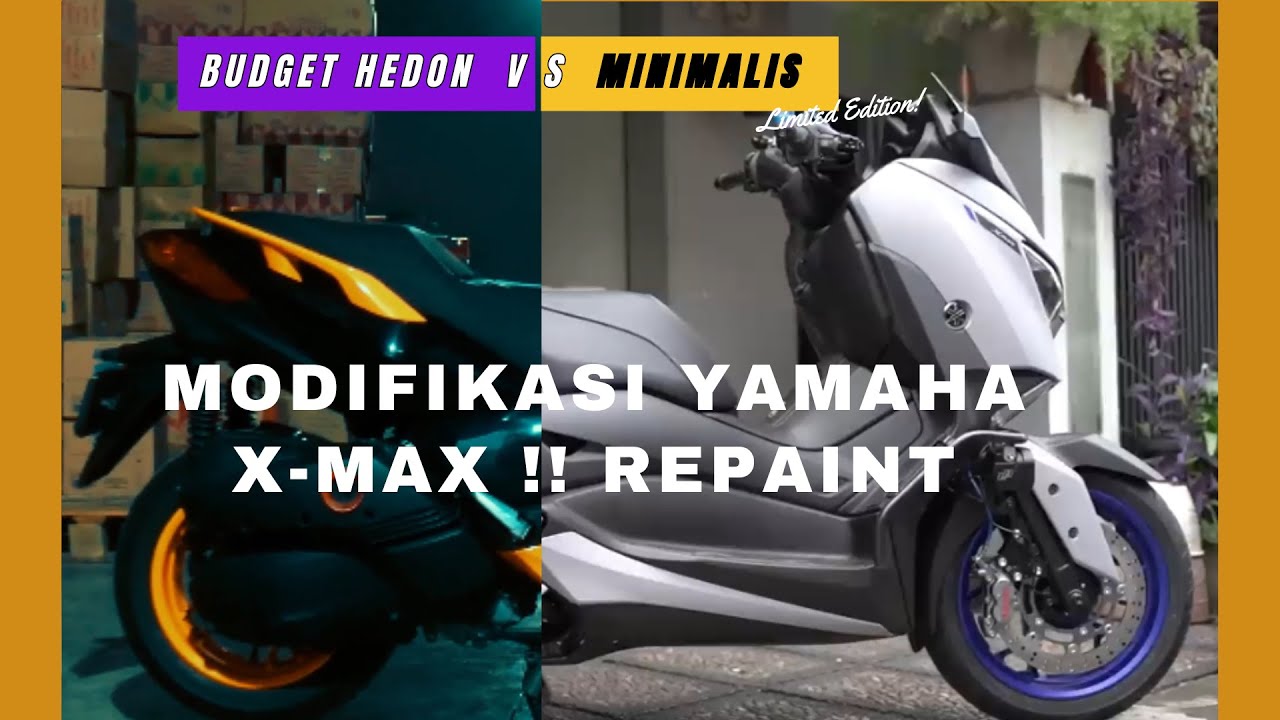 MODIFIKASI YAMAHA X-MAX BUDGET MINIMALIS | REPAINT ‼️‼️ MURAH - YouTube