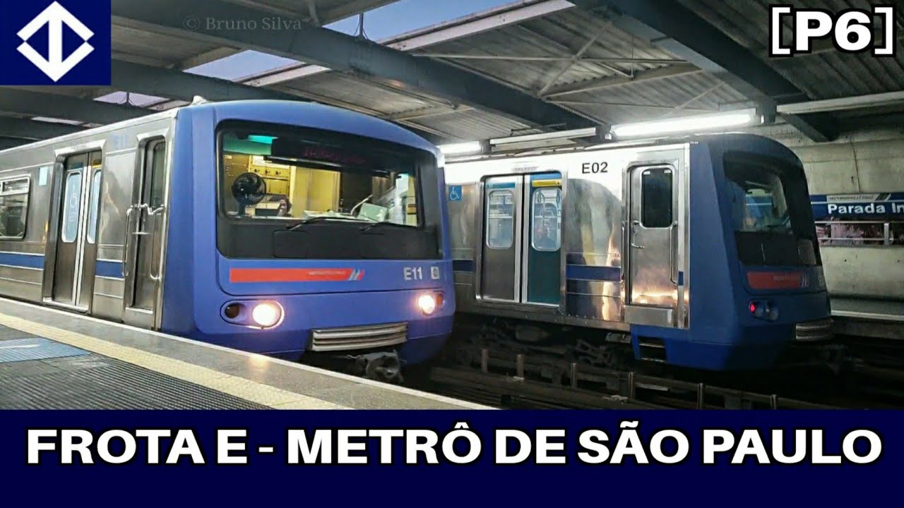 Frota E do Metrô de São Paulo [P6] - YouTube