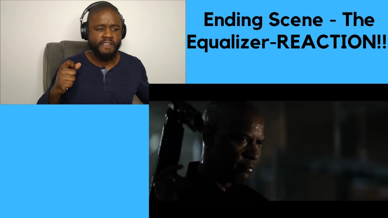 Ending scene - ''The Equalizer'' -REACTION!!!! - YouTube
