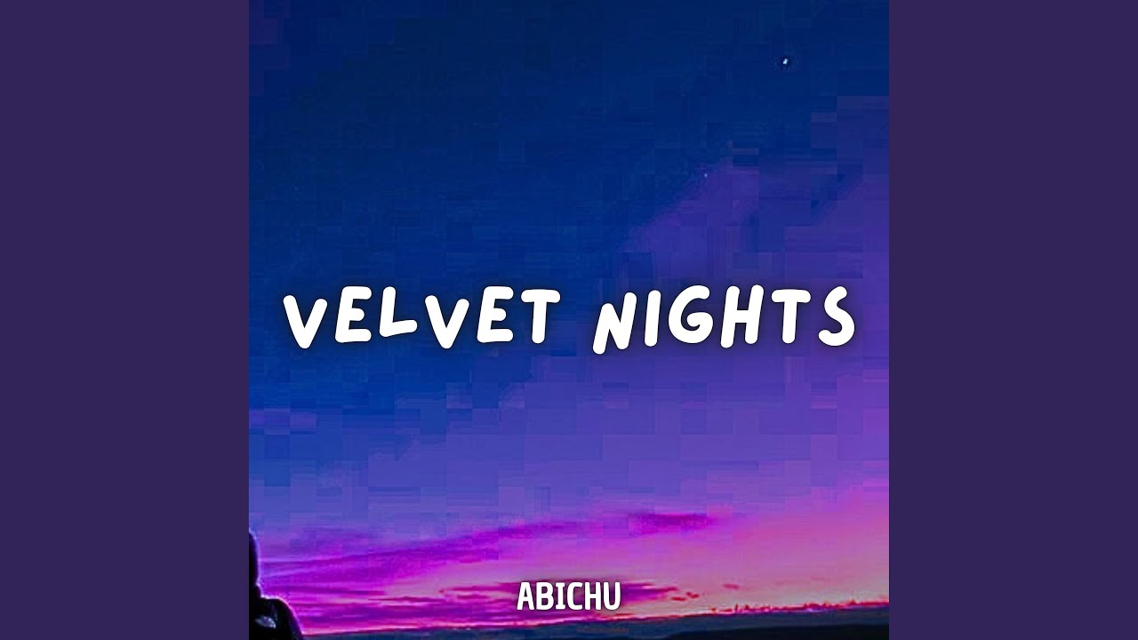 Velvet Nights (Clean Ver.) - YouTube
