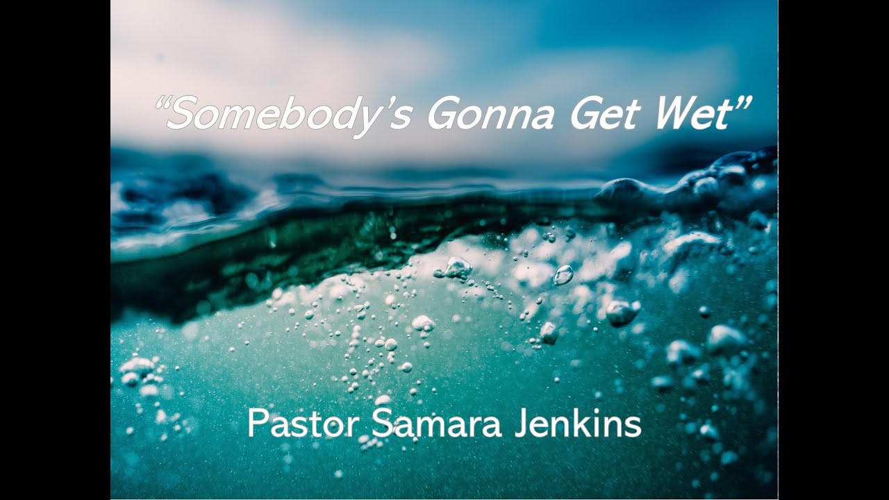 "Somebody's Gonna Get Wet" - YouTube