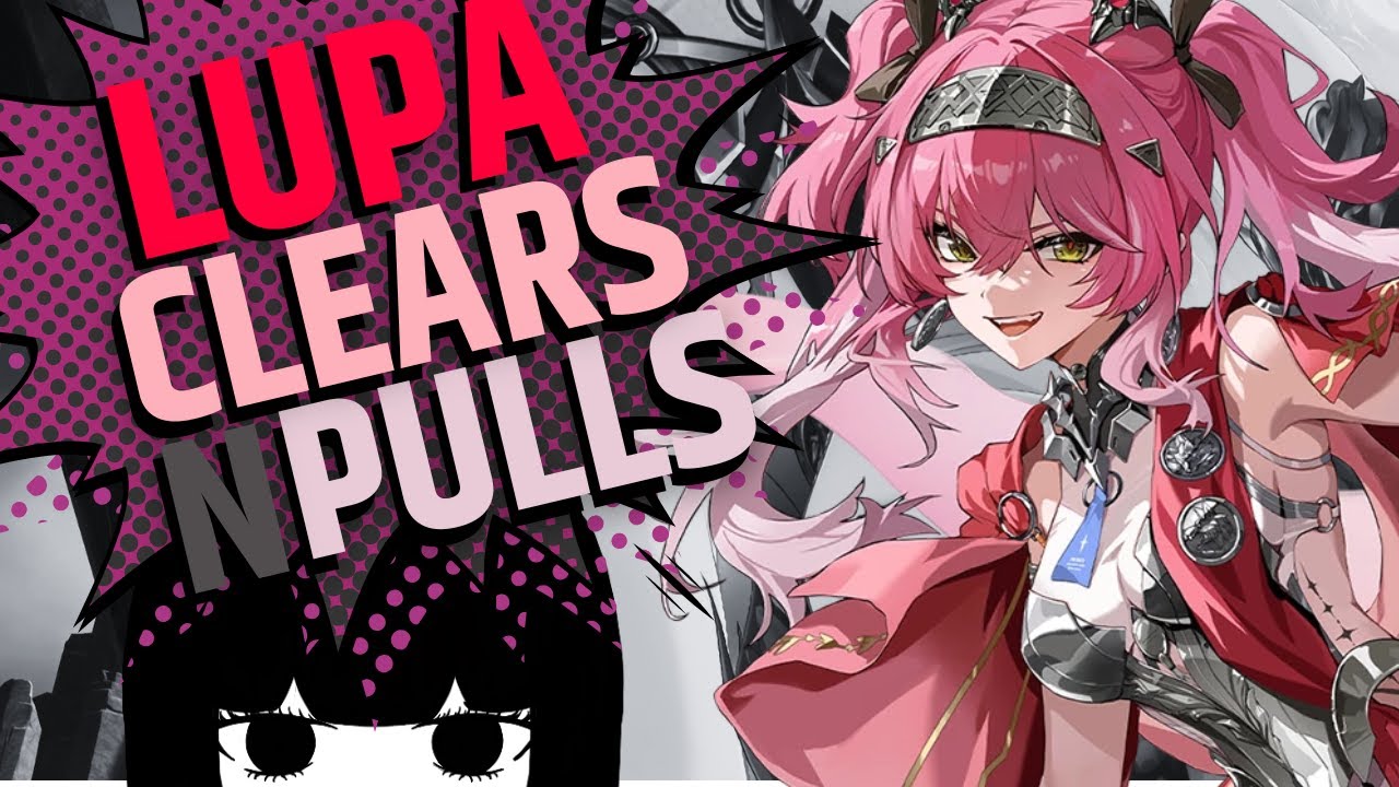 Lupa Pulls and Clears │ I really like her design n gameplay - YouTube