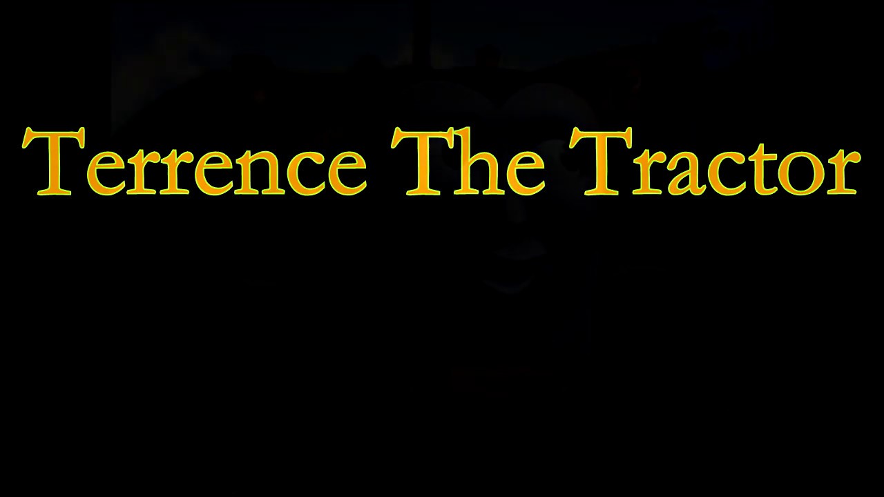 Terence The Tractor - YouTube