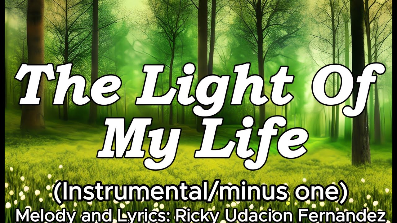 The Light Of My Life | Lyrics | Instrumental | Ricky Udacion Fernandez ...