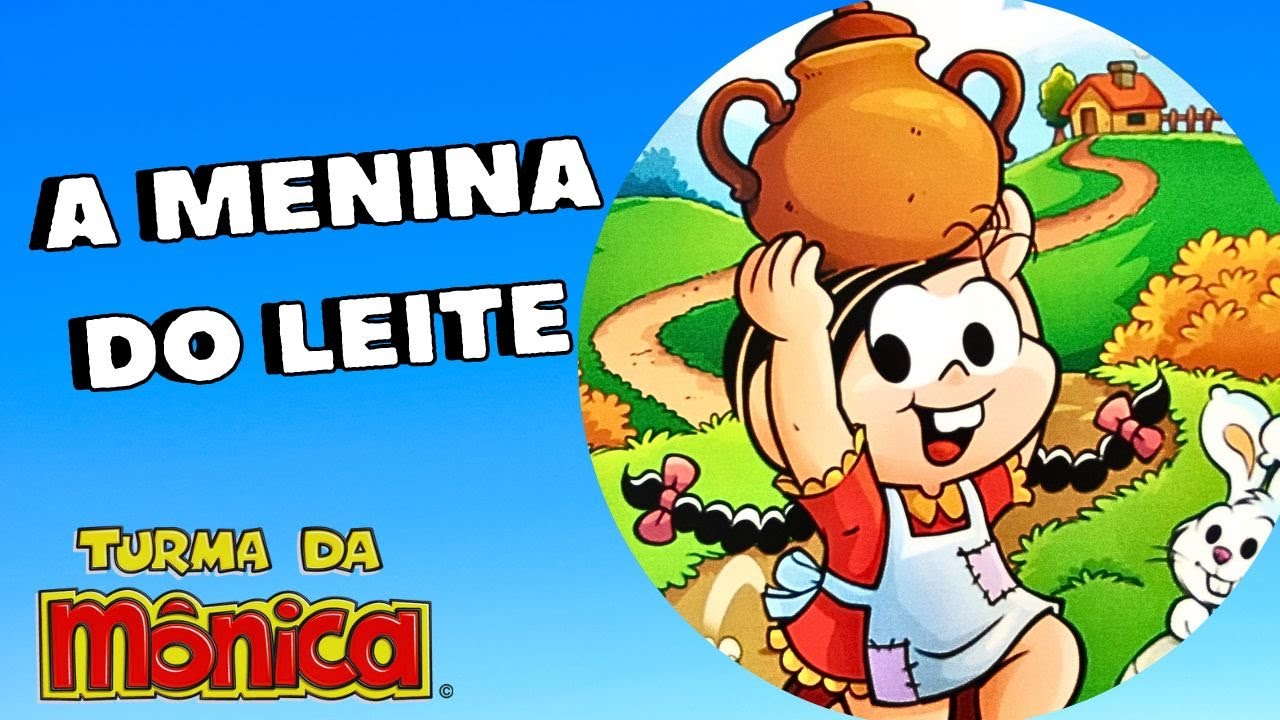 A Menina do Leite - Historinha para dormir/Turma da Mônica - YouTube