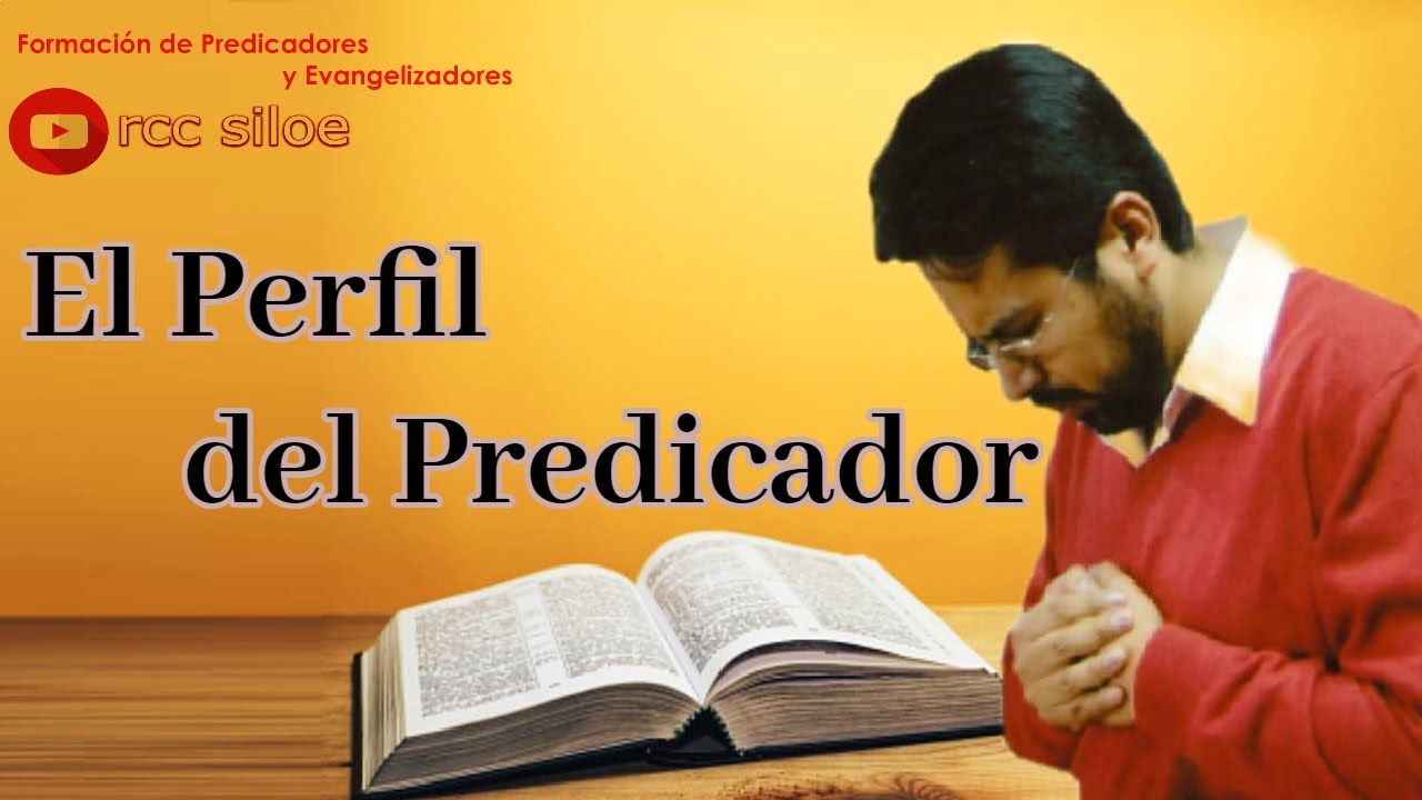 2.El Perfil del Predicador - Formación de Predicadores 1 - Curso para ...
