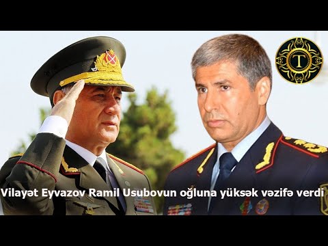 Vilayət Eyvazov Ramil Usubovun oğluna yüksək vəzifə verdi