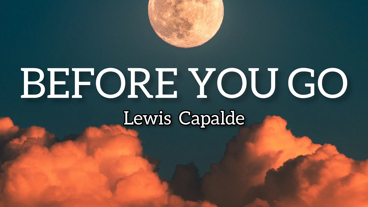Lewis Capaldi - Before You Go (Musik Lyrics) - YouTube