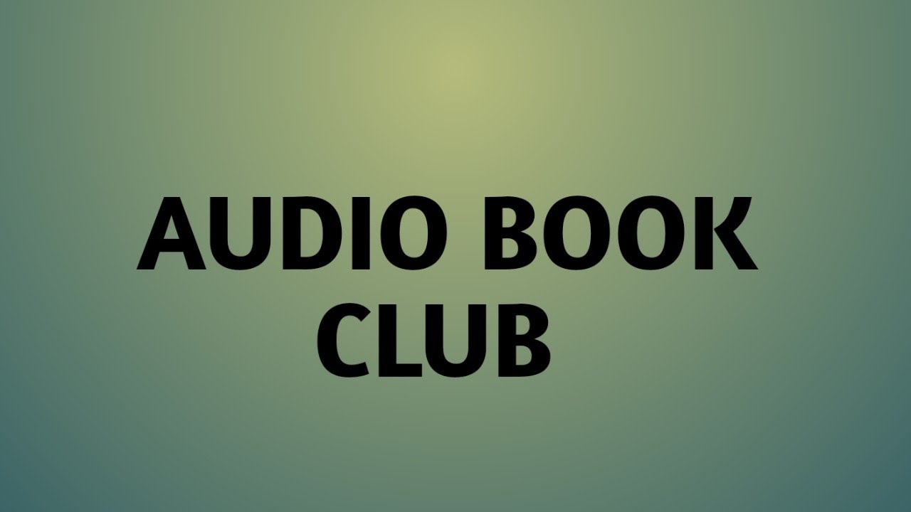 Starting YouTube audio book club - YouTube