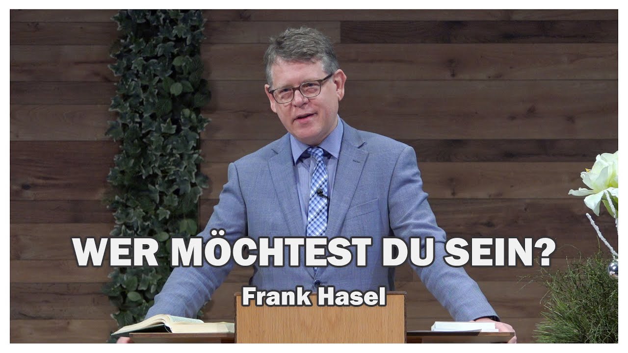 Frank Hasel: Wer möchtest Du sein? | 02.01.2021 - YouTube