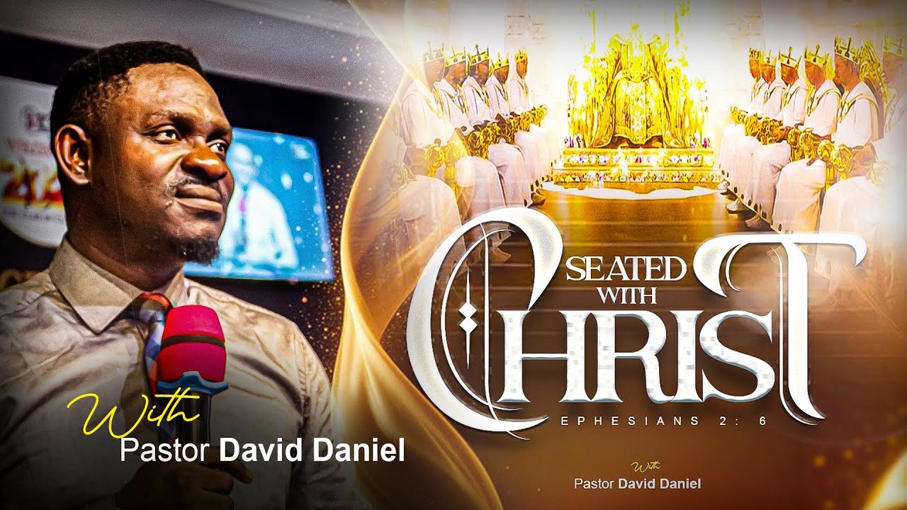 DAY 5 | SEATED WITH CHRIST | PASTOR DAVID DANIEL - YouTube