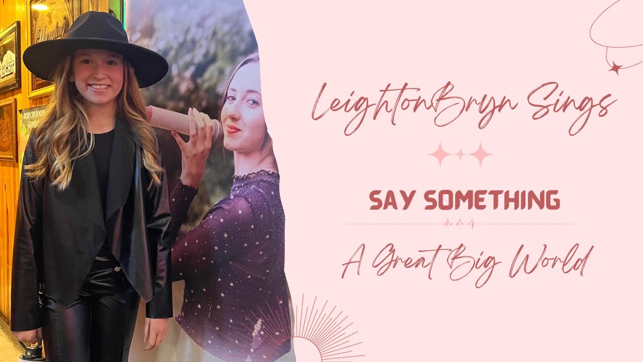 Say Something - A Great Big World / cover by Leighton Bryn - YouTube