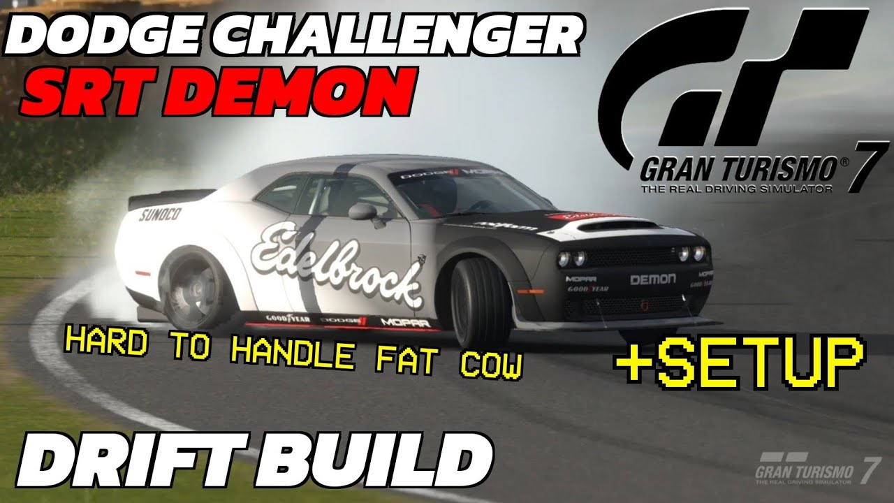 Dodge Challenger SRT Demon '18 Drift Build GRAN TURISMO 7 Setup - YouTube