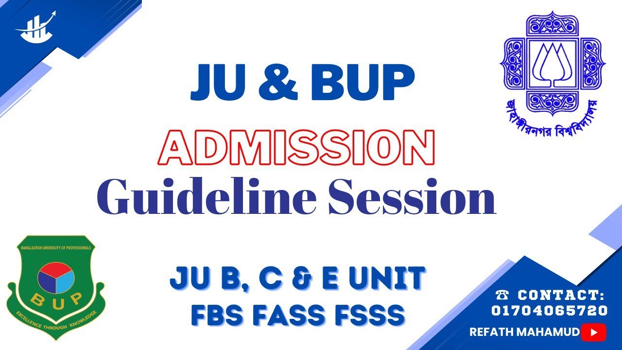 JU & BUP Special Guideline || Admission || JU B, C, E Unit || BUP FBS ...