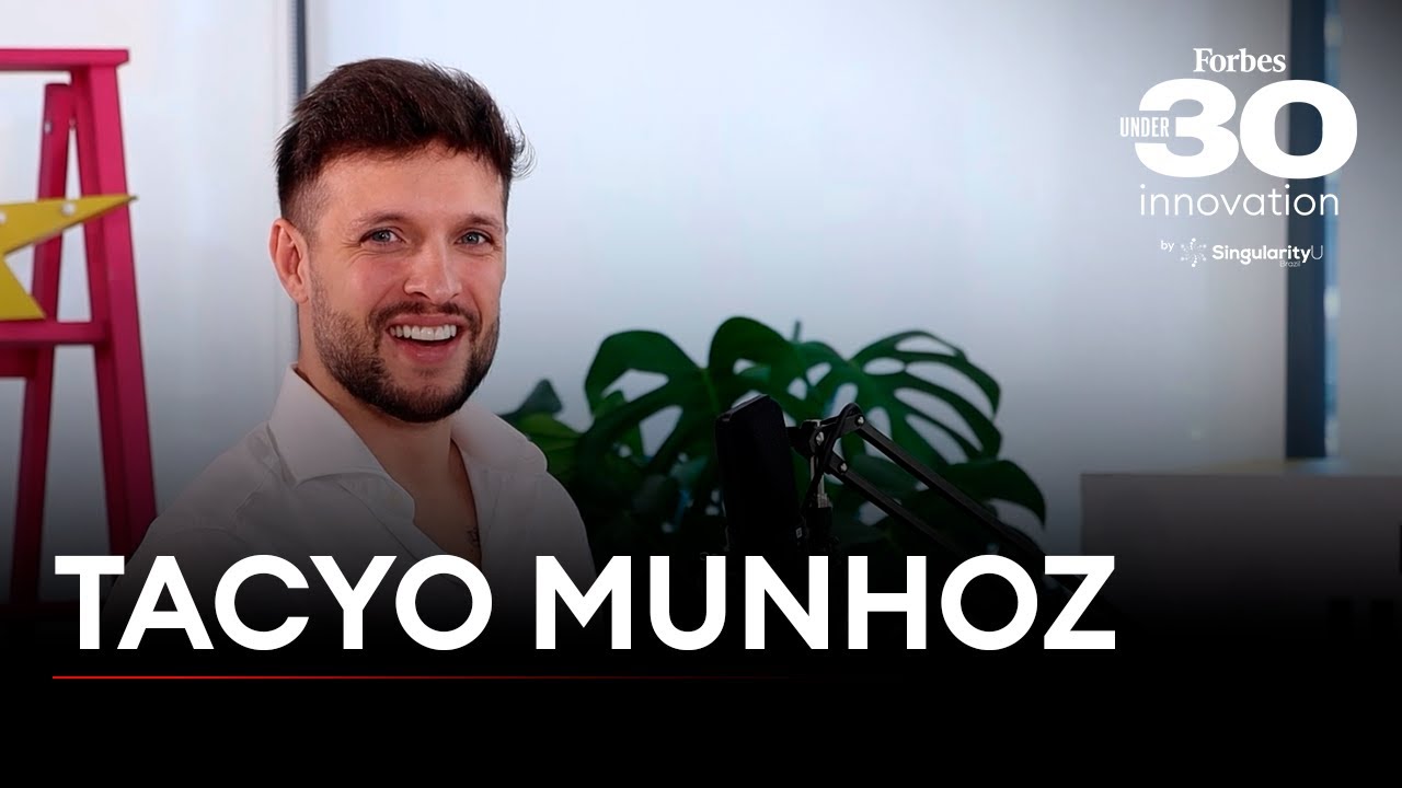 Tacyo Munhoz - Forbes Under 30 Innovation by SingularityU Brazil ...