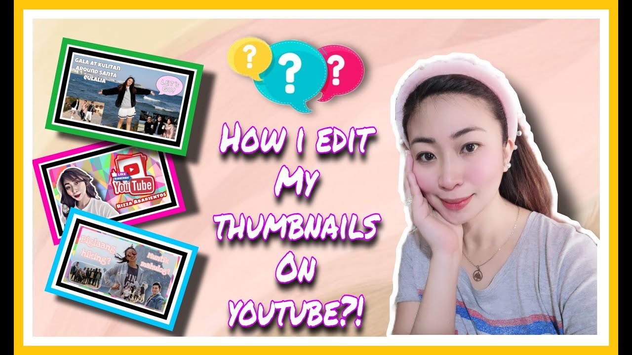 HOW TO EDIT THUMBNAILS ?! (THE EASIEST WAY) || RIZZA ABARIENTOS - YouTube